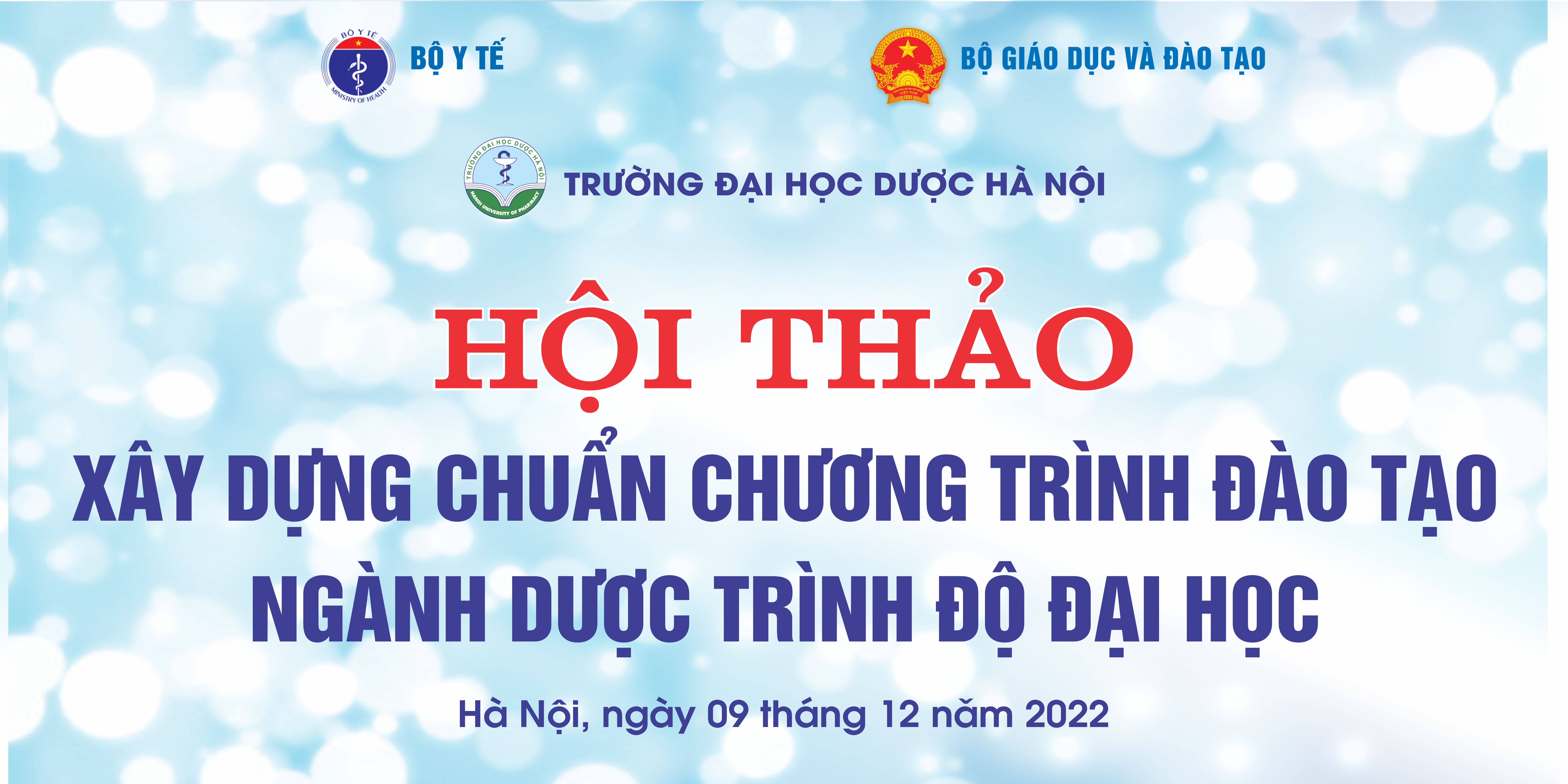 HỘI THẢO CHUẨN CHƯƠNG TRÌNH ĐÀO TẠO NGÀNH DƯỢC TRÌNH ĐỘ ĐẠI HỌC – 09/12/2022 - Trường Đại học ...